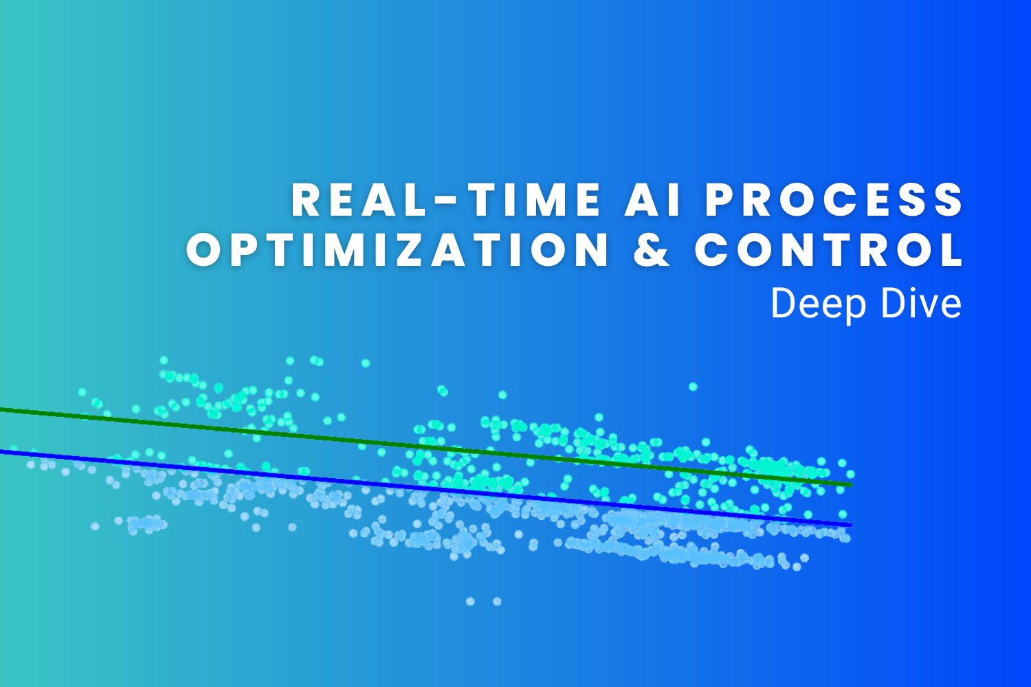 Real-Time AI Process Optimization & Control: Deep Dive SORBOTICS